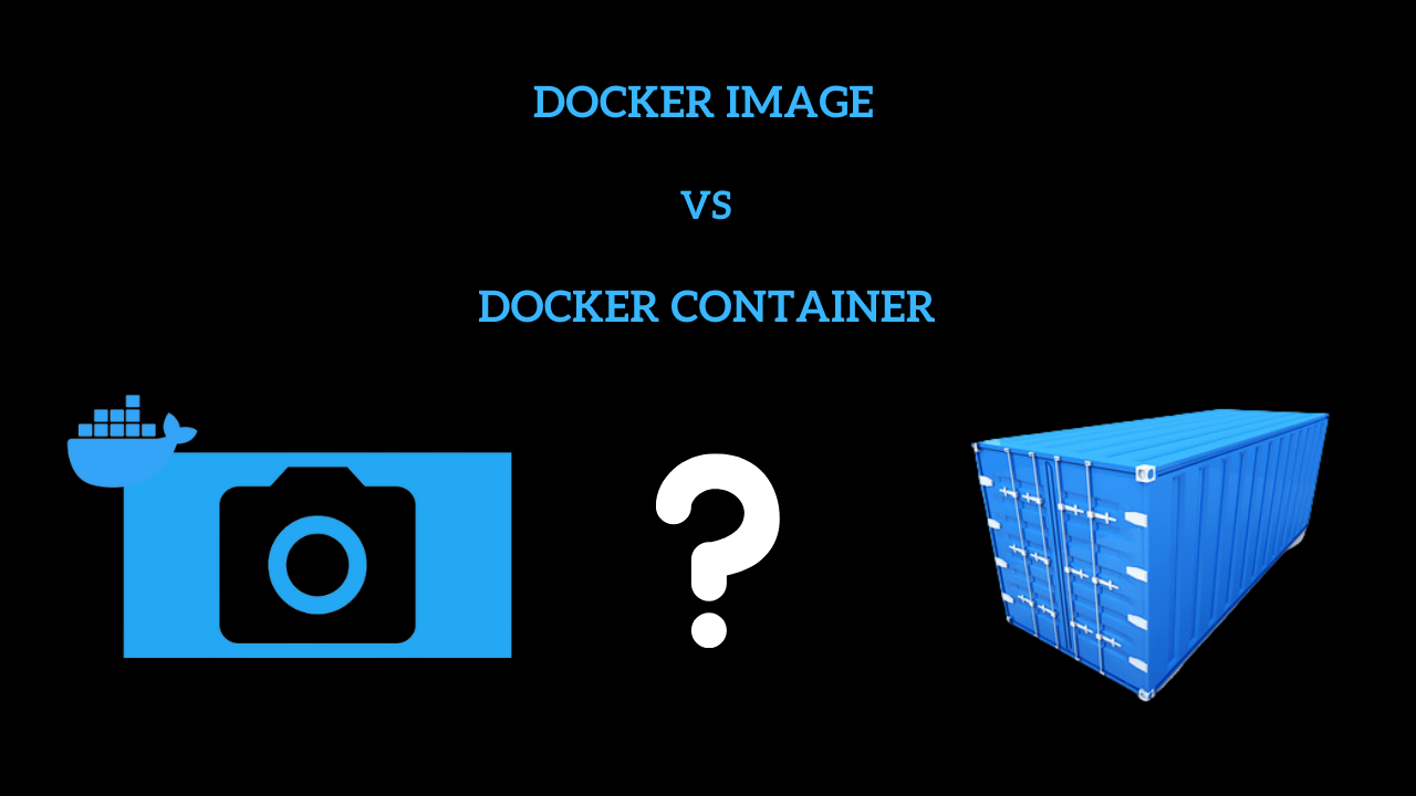Difference Between Docker Image Docker Container Razorops